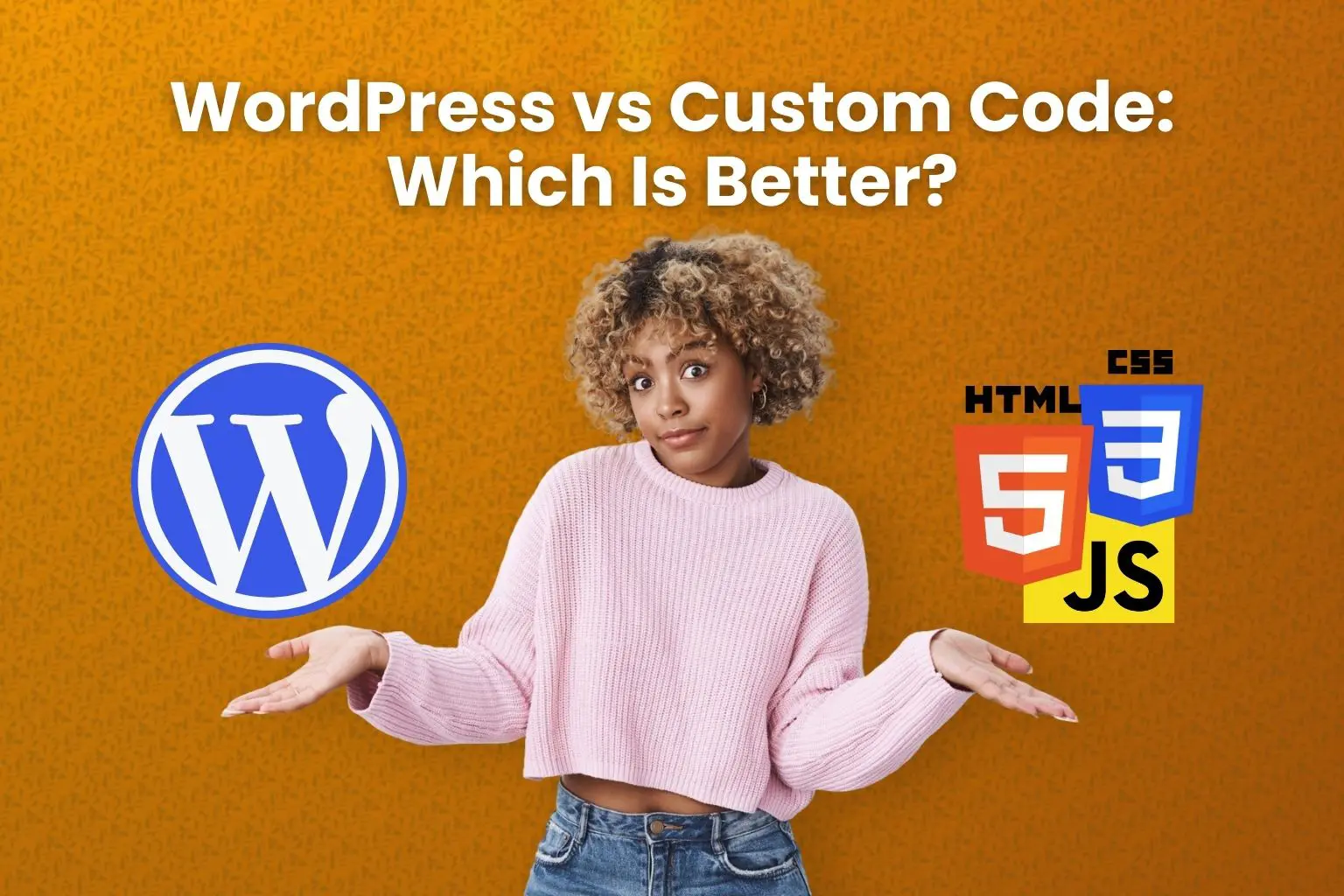 WordPress vs Custom Code: Which Is Better for Your Website?